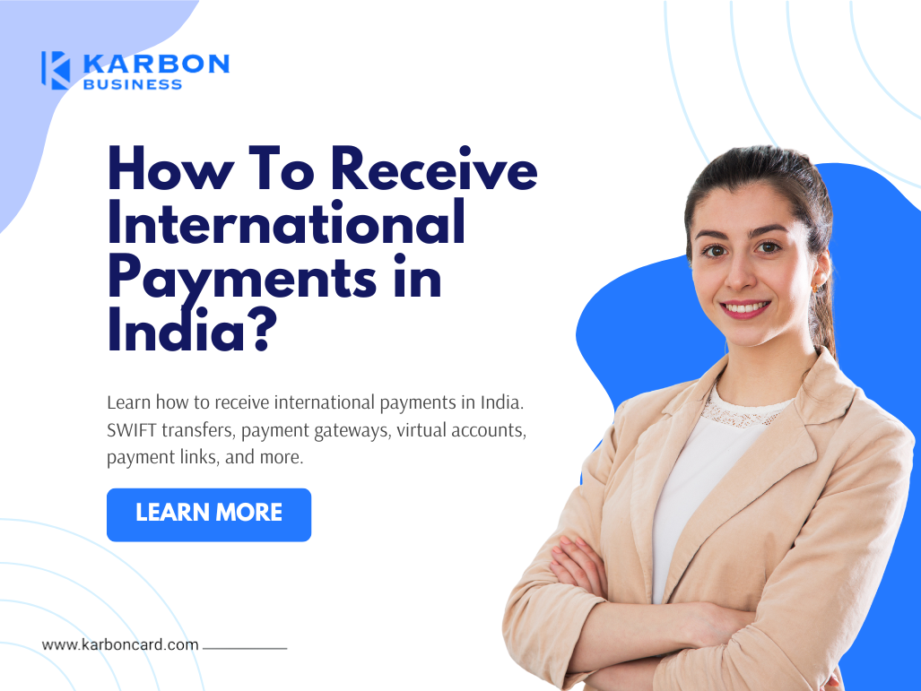 How to Receive International Payments in India? (2025 Guide)